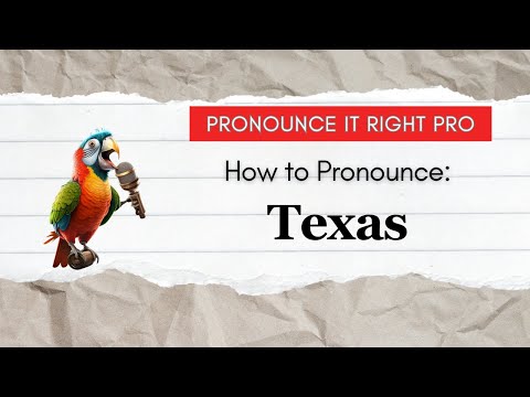 How to Pronounce: Texas