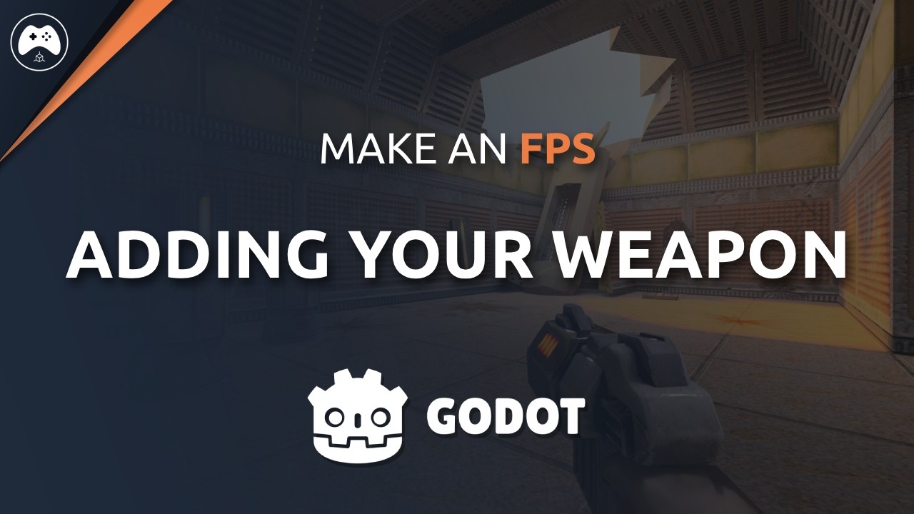 Adding Your Weapon Model - Godot FPS Series #17