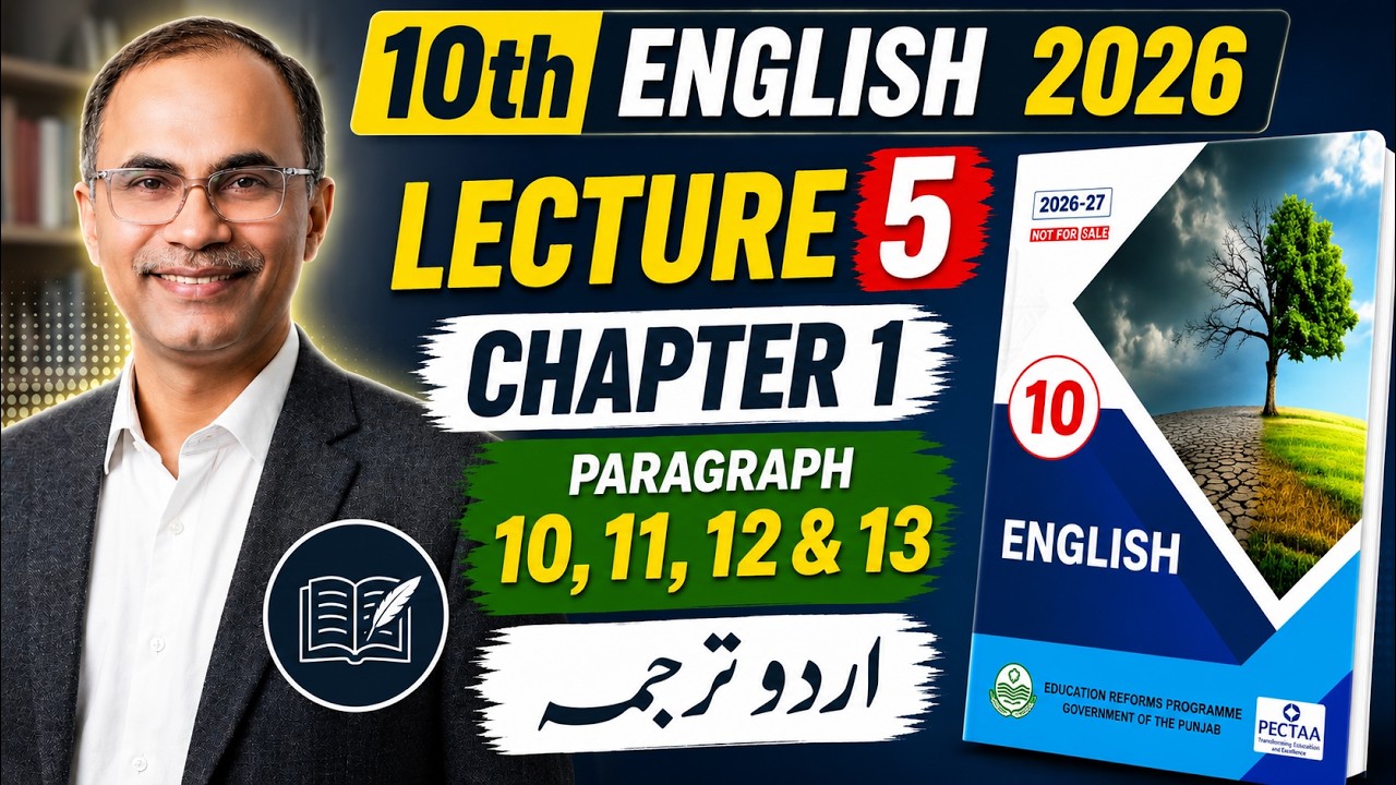 10th Class English Chapter 1 Urdu Translation | Lecture 4 | Paragraph 10, 11,12 & 13 | New Book 2026