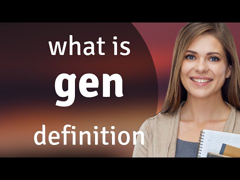 Gen | GEN meaning