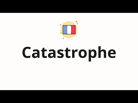 How to pronounce Catastrophe
