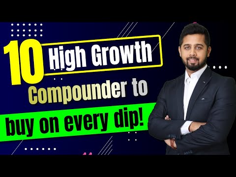 10 high growth stocks to buy on every dip!