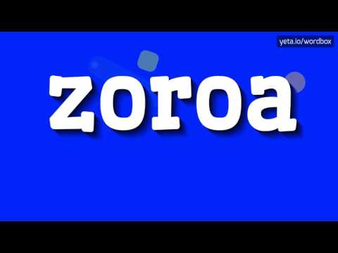 ZOROA - HOW TO PRONOUNCE IT!?