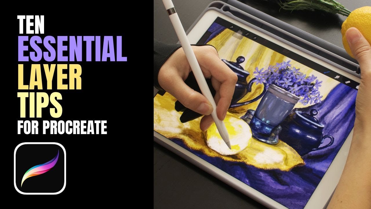 10 Essential Layer tips for Procreate Users