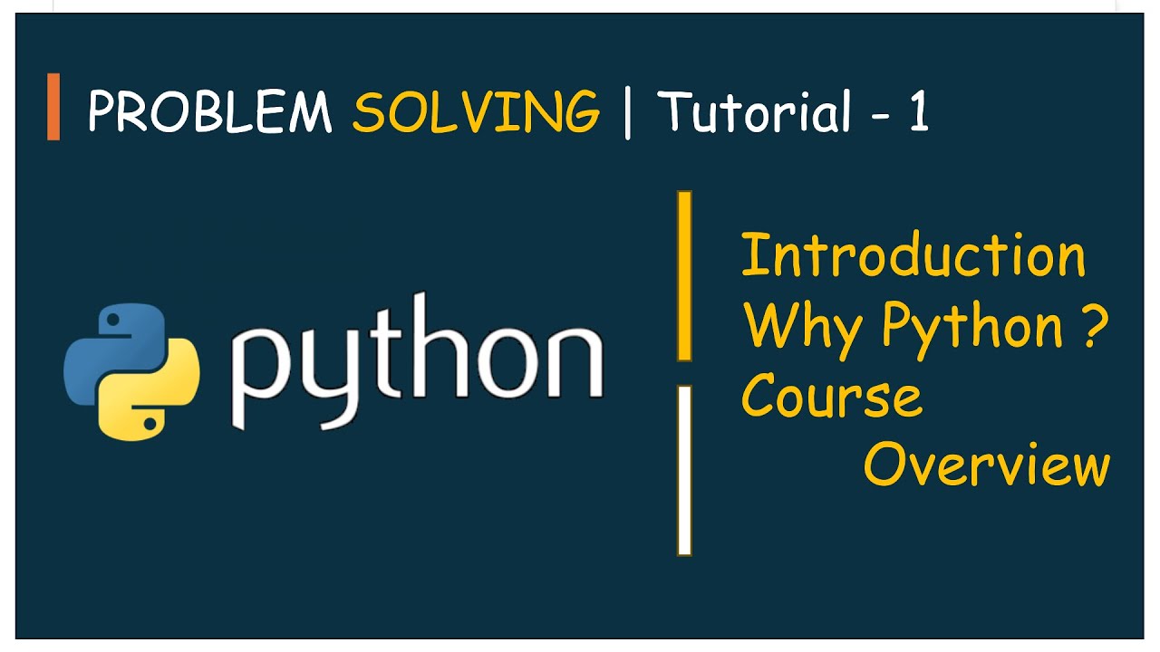 #1 Problem Solving Tutorial - 1 | Introduction, Course Overview | Python