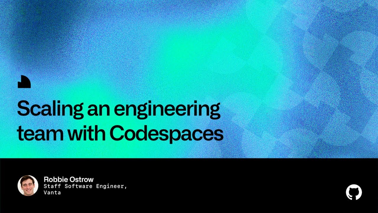 Scaling an engineering team with Codespaces - Universe 2022