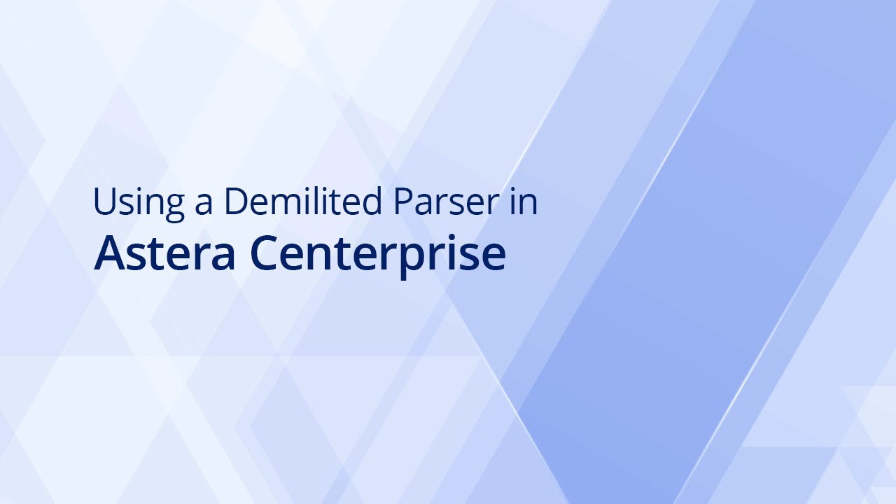 Using the Delimited Parser in Astera Centerprise