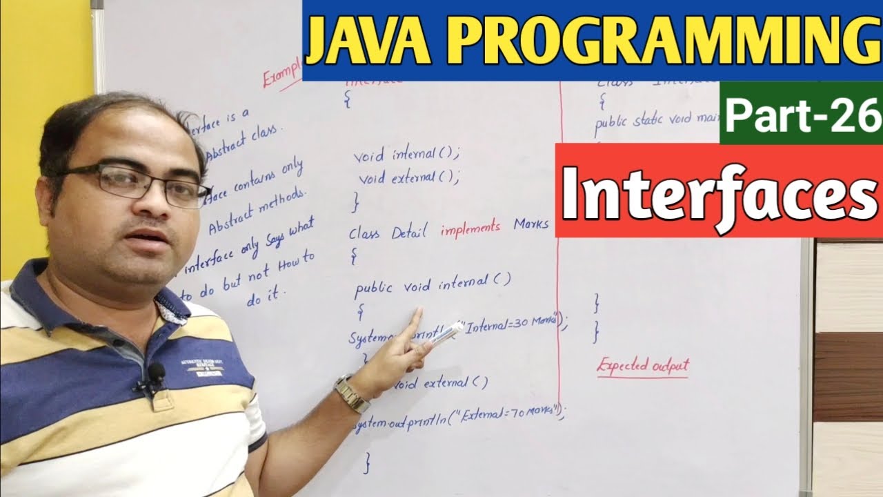 JAVA PROGRAMMING | Part-26 | Interfaces