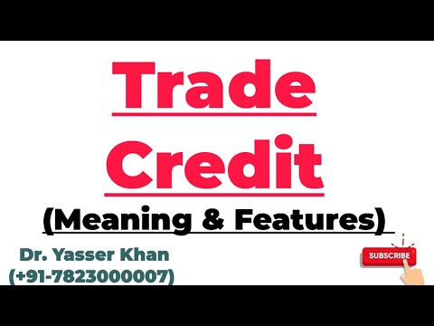 Trade Credit | Meaning Of Trade Credit | Features Of Trade Credit | Characteristics Of Trade Credit