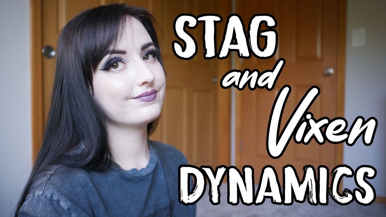 Stag and Vixen Relationships (it's not what you think!) [BDSM]