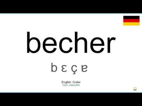 How to pronounce: Becher (German)