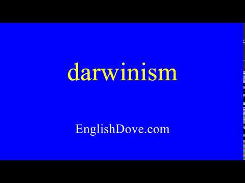 How to pronounce darwinism in American English.