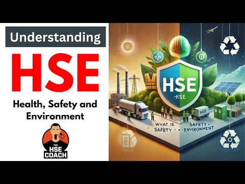 Understanding HSE: Health, Safety, and Environment @TheHSECoach
