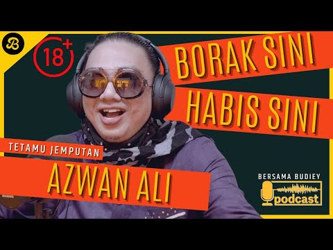 PODCAST BERSAMA AZWAN ALI, POLITIK AZMIN ALI, MANIFESTASI PRU 15, IMEJ BERCELARU, DULU JANTAN, KINI?