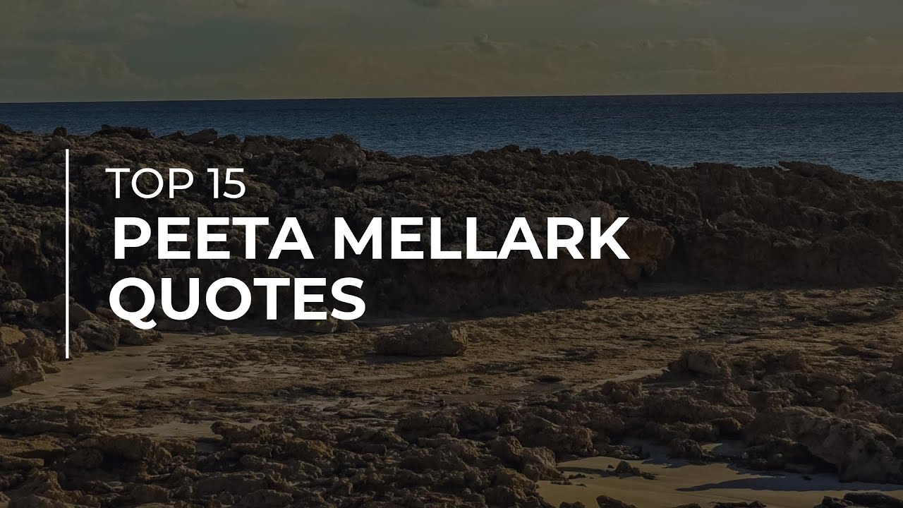 TOP 15 Peeta Mellark Quotes | Most Famous Quotes | Quotes for the Day