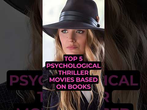 Top 5 Psychological Thriller Movies Based On Books
