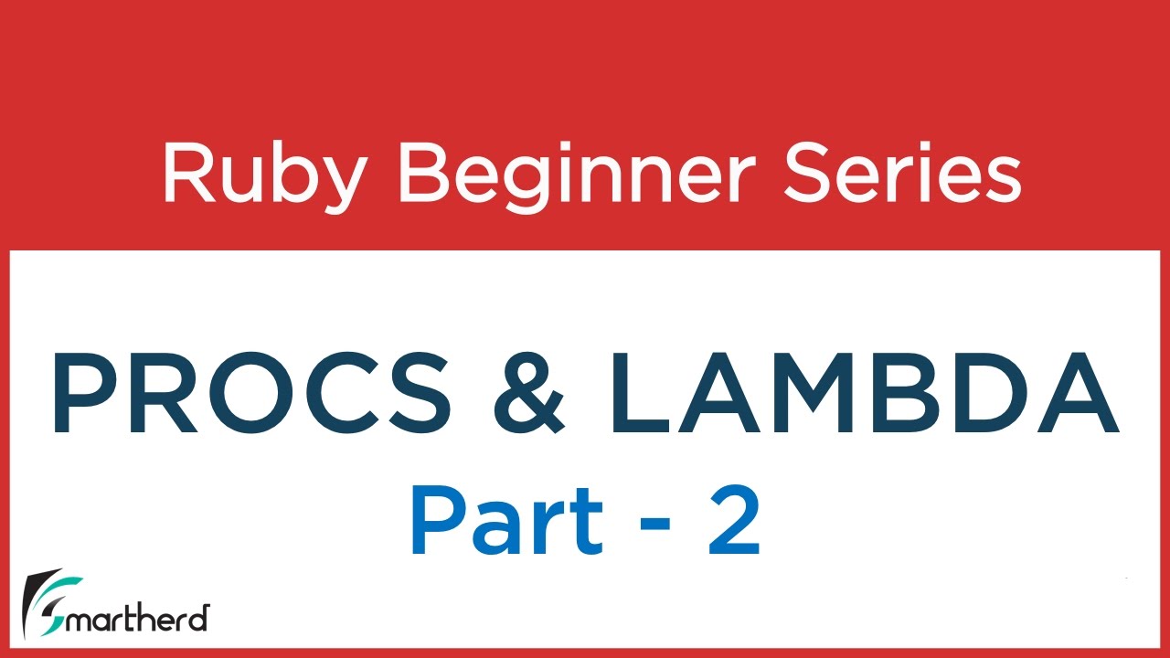 #56 Ruby Tutorial : Procs and Lambda : Part - 2