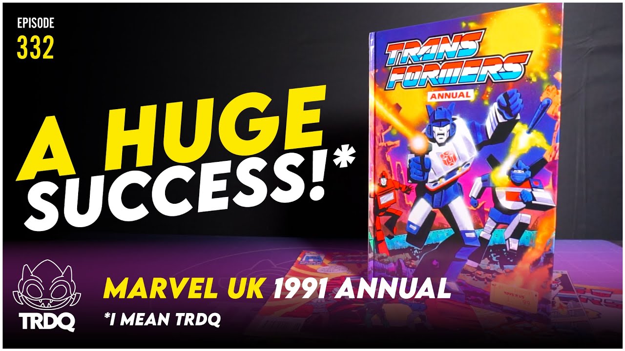 TRDQ: Transformers Marvel UK Annual 1991 + Marvel UK comic celebration!