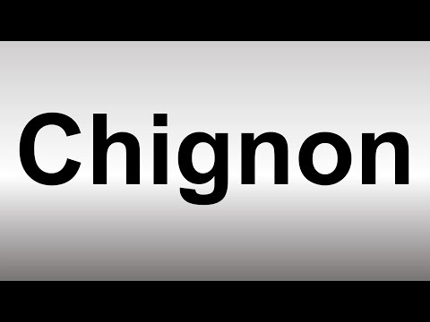 How to Pronounce Chignon