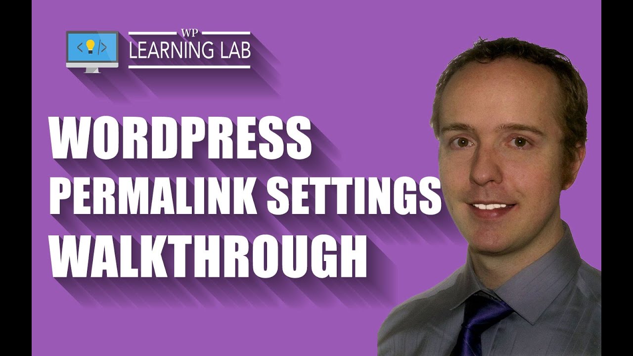 WordPress Permalink Settings Walkthrough - What Are Permalinks? | WP Learning Lab