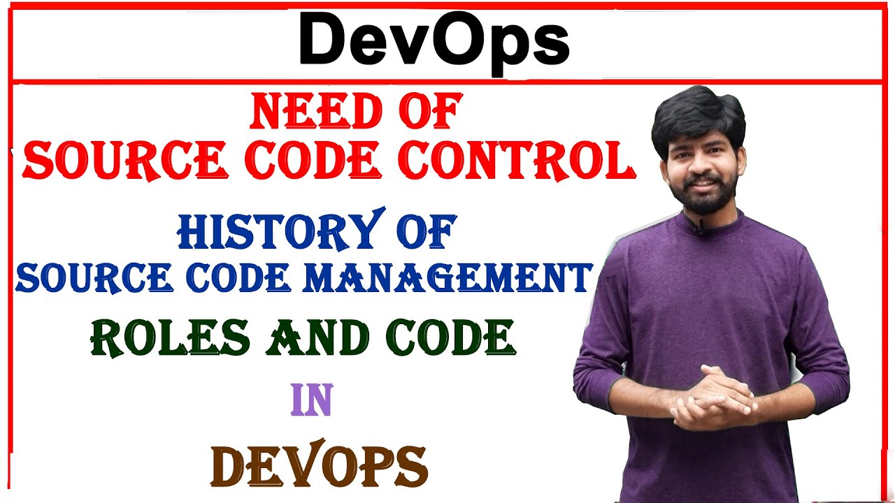 need and history of source code control | source code management | roles and code in devops | DevOps