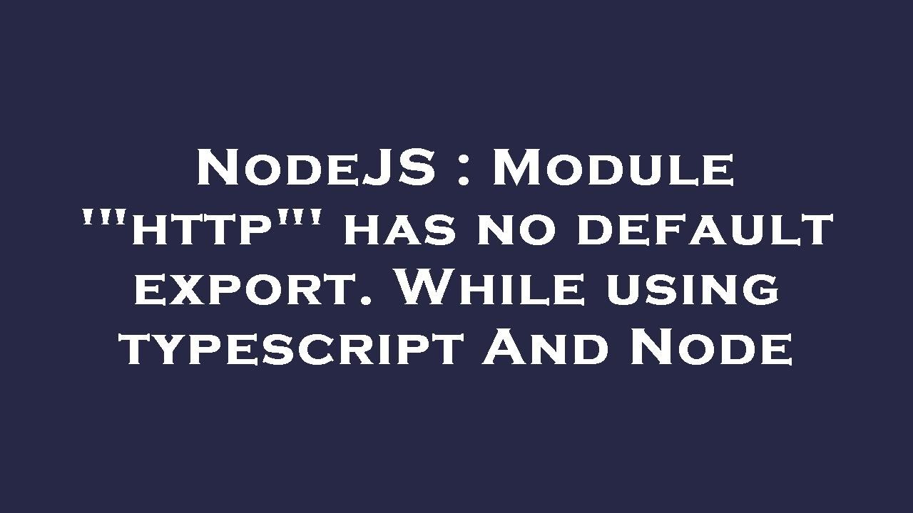 NodeJS : Module '