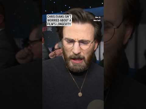 Chris Evans isn’t worried about a film’s longevity