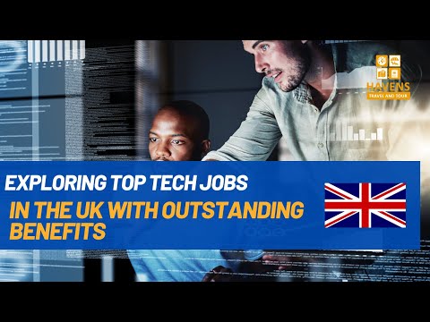 Exploring Top Tech Jobs in the UK with Outstanding Benefits