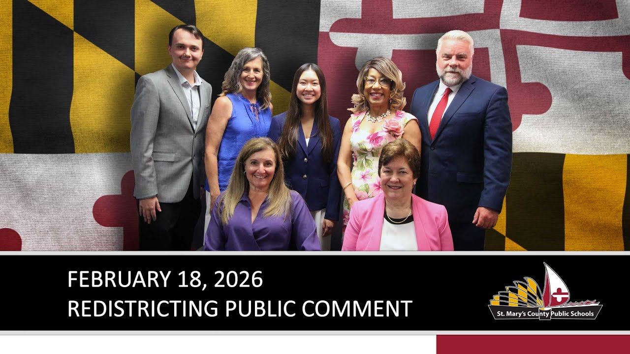 St. Mary's County Public Schools Board of Education Redistricting Public Hearing - 02/18/26
