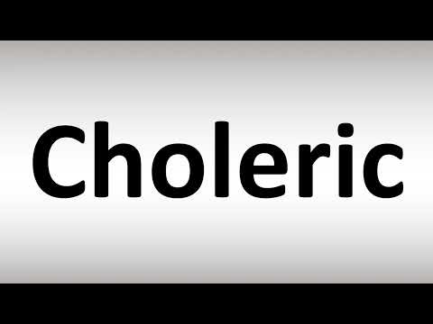 How to Pronounce Choleric
