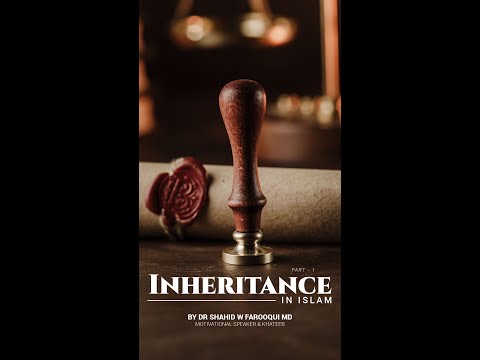 Inheritance In Islam| inheritance & will in islam| Part - 1 | By Dr Shahid W Farooqui MD