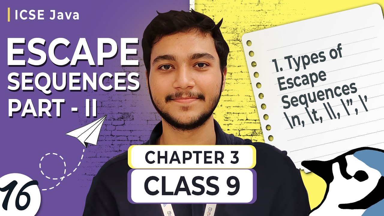 L016 | Escape Sequences - Part 2 | Class 9th | ICSE | Computer Applications | Java