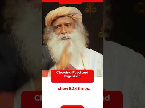 Chewing food and digestion: Sadhguru