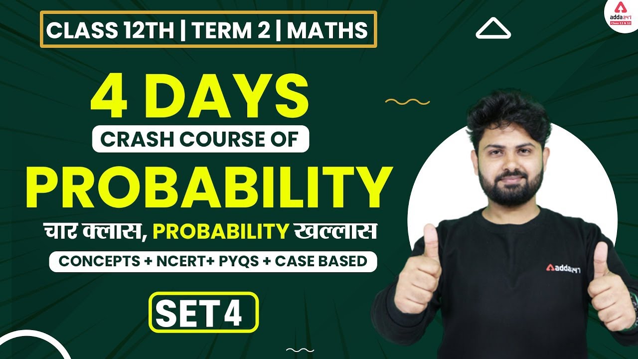 Probability Class 12 | Concepts+ PYQs + Case Based + NCERT Questions | Term 2 | Class 12 Maths Set 4