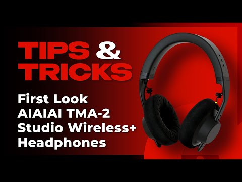Say Goodbye To Latency! AIAIAI TMA-2 Studio Wireless+ Headphones First Look | Tips & Tricks