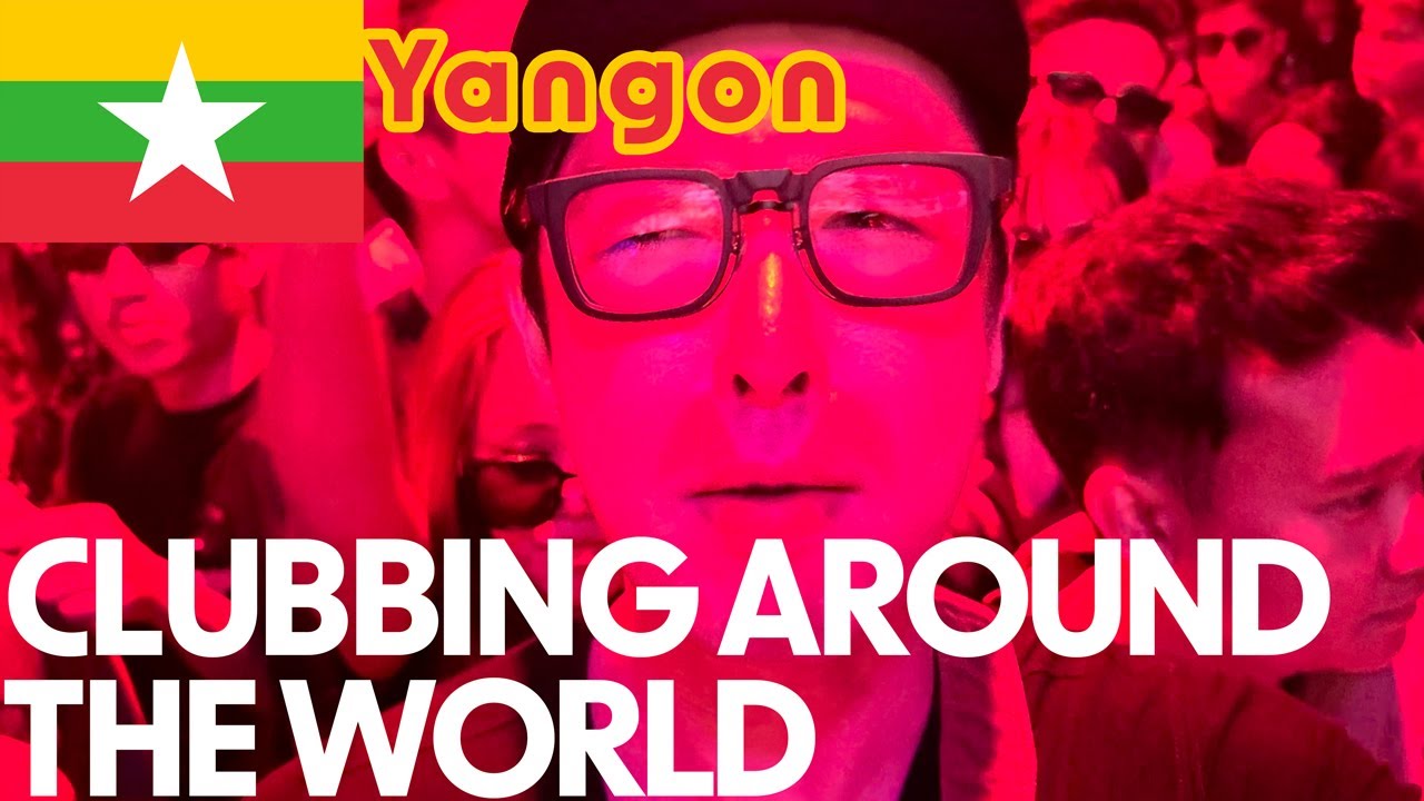 Partying Under the Junta: Yangon’s Insane Nightlife (Top 6 Nightclubs in Myanmar) [Multi-Sub]