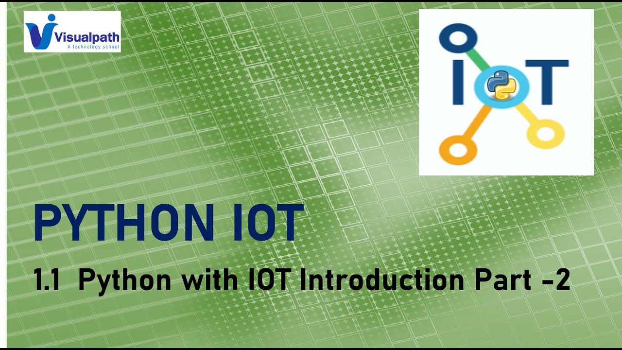 #2 Python with IOT Introduction Part 2 | Python with IOT Tutorials | Visualpath
