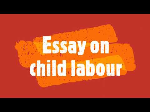 Essay on Child Labour in English 600 word essay