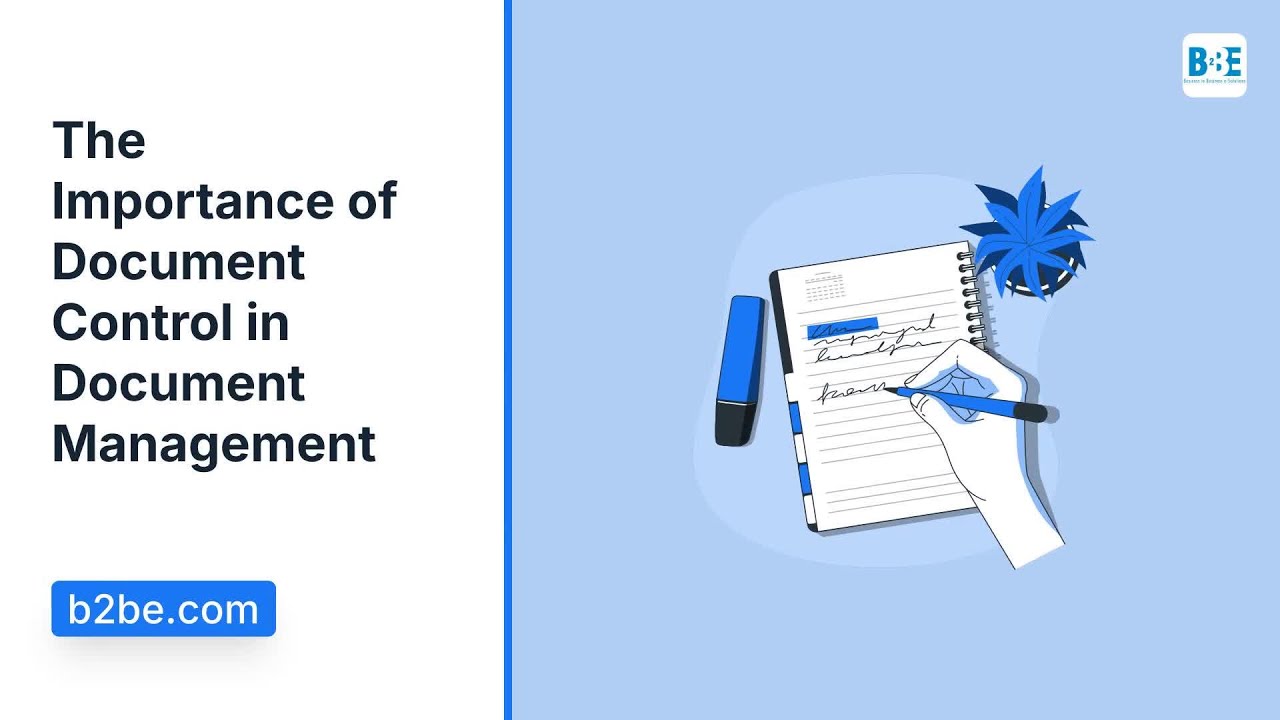 The Importance of Document Control in Document Management | B2BE