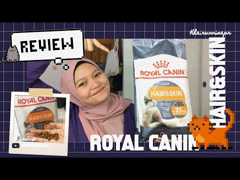 REVIEW MAKANAN KUCING ROYAL CANIN HAIR AND SKIN