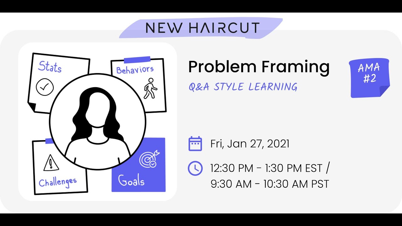 Problem Framing AMA #2