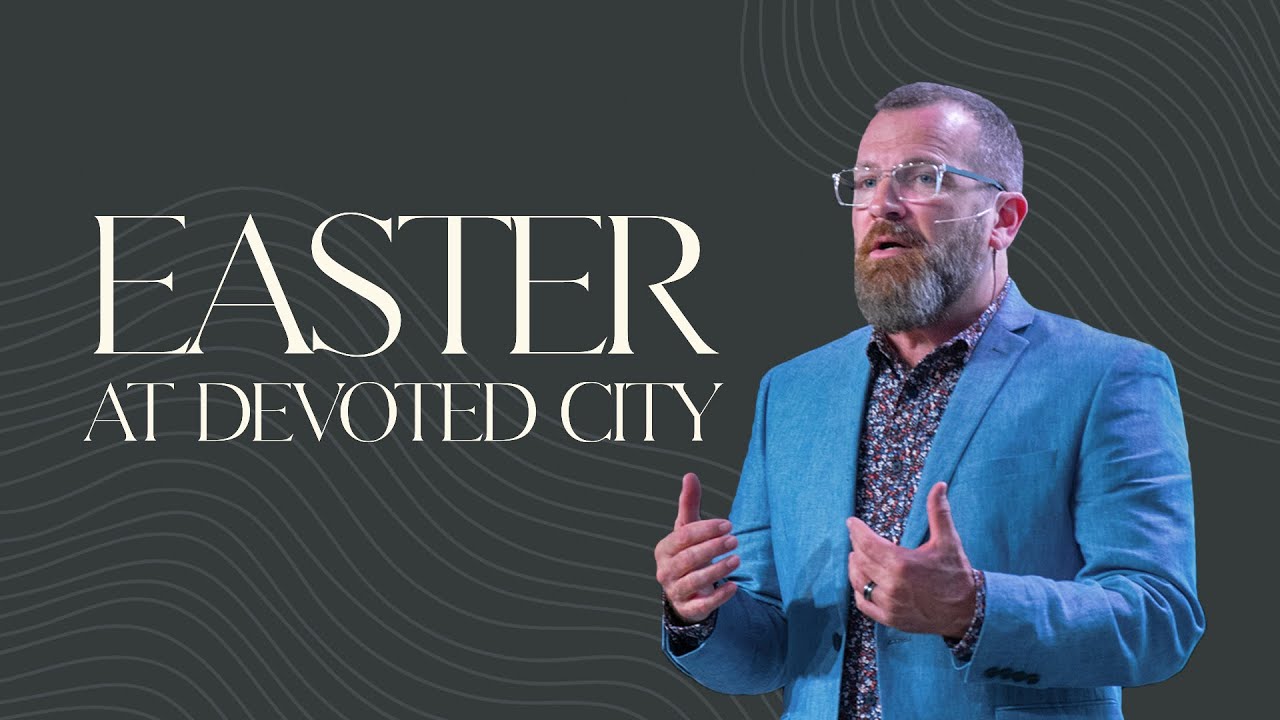 Easter at Devoted City