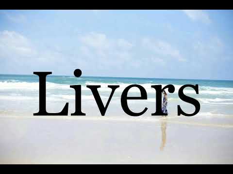 How To Pronounce Livers🌈🌈🌈🌈🌈🌈Pronunciation Of Livers