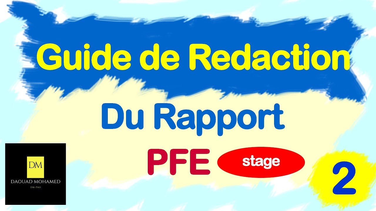 Guide de rédaction du Rapport | PFE | PARTIE N°2
