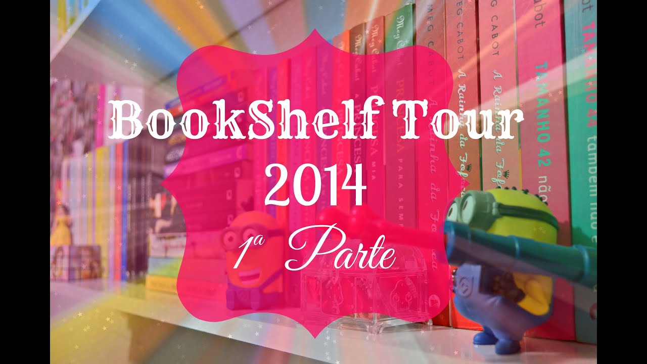 Minha Vida Literária - BookShelf Tour 2014 - Parte 1