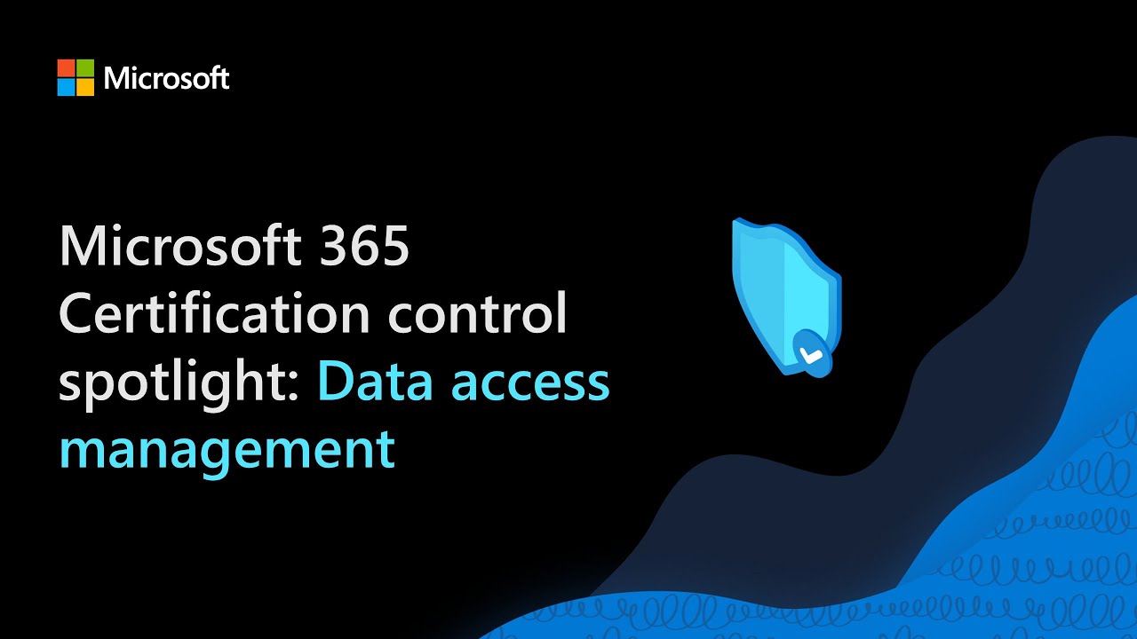 Microsoft 365 Certification: Revolutionizing Data Access Mana...