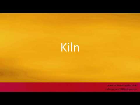 How to pronounce "Kiln".