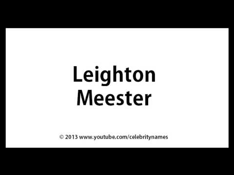 How to Pronounce Leighton Meester (American English)