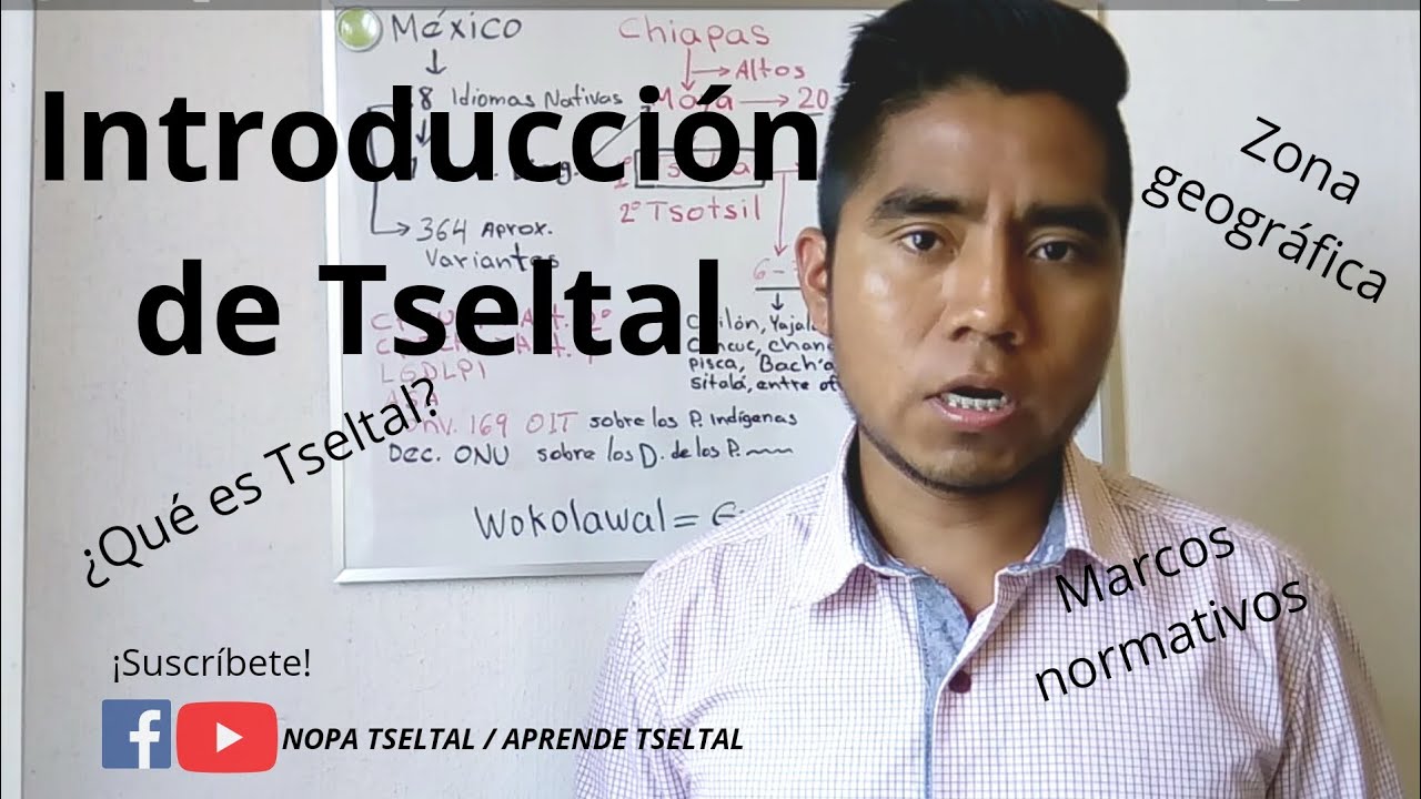Introducción de Tseltal - Nopa Tseltal/Aprende Tseltal