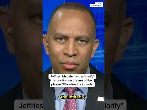 Jeffries: Mamdani must 'clarify' his position on the use of the phrase, 'Globalize the intifada'